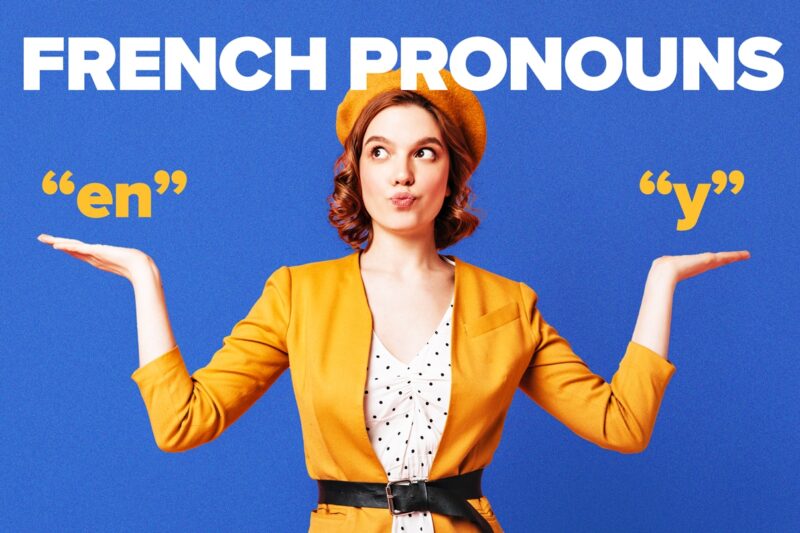 En and Y in French: Your Guide to the French Adverbial Pronouns | FluentU